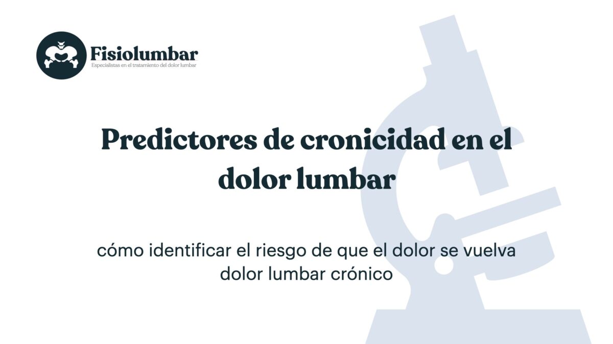 Predictores de cronicidad en el dolor lumbar: cómo prevenir el dolor ...